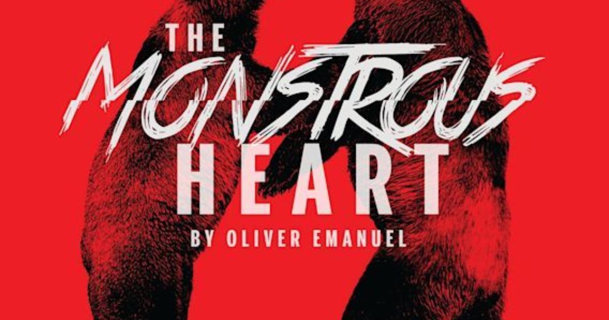 The Monstrous Heart by Oliver Emanuel | Traverse Theatre